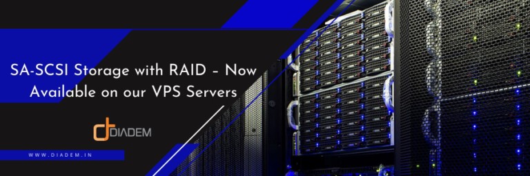 SA-SCSI Storage with RAID – Now Available on our VPS Servers | Diadem ...