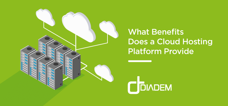 What Benefits Does a Cloud Hosting Platform Provide?