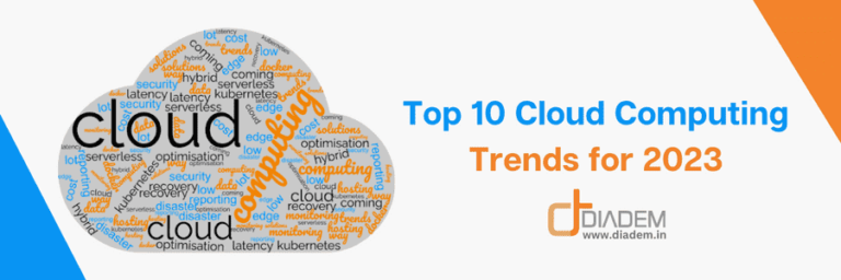 Top 10 Cloud Computing Trends for 2023 - Diadem Technologies