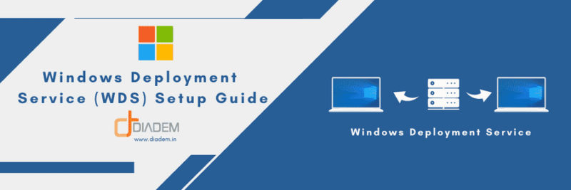 Windows Deployment Service - WDS Server Configuration Guide