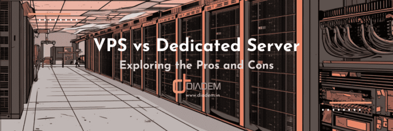 VPS vs Dedicated Server: Exploring the Pros and Cons